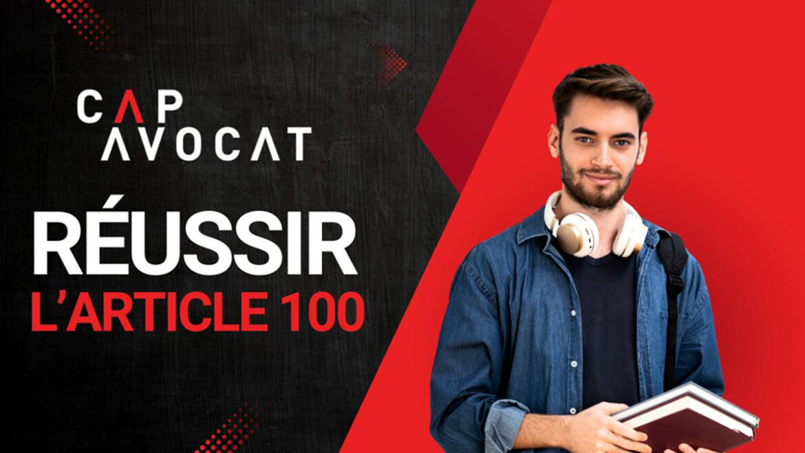 Tout savoir sur l’article 100 du CRFPA : guide pour réussir l’examen et ...